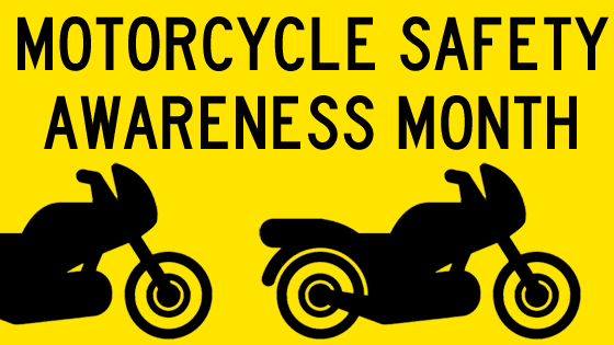 Motorcycle Safety Awareness Month: Facts & Tips